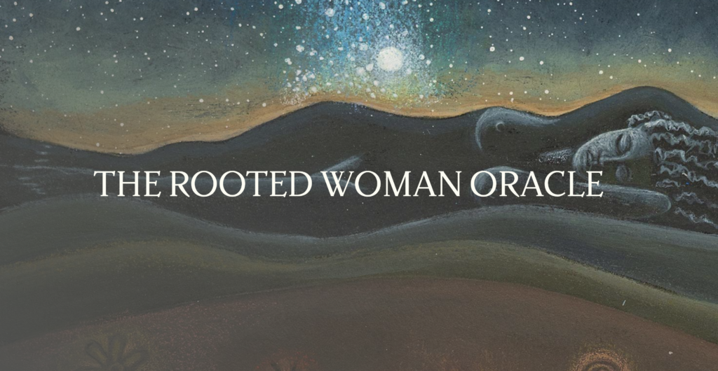 Rooted Woman Oracle - SHARON BLACKIE